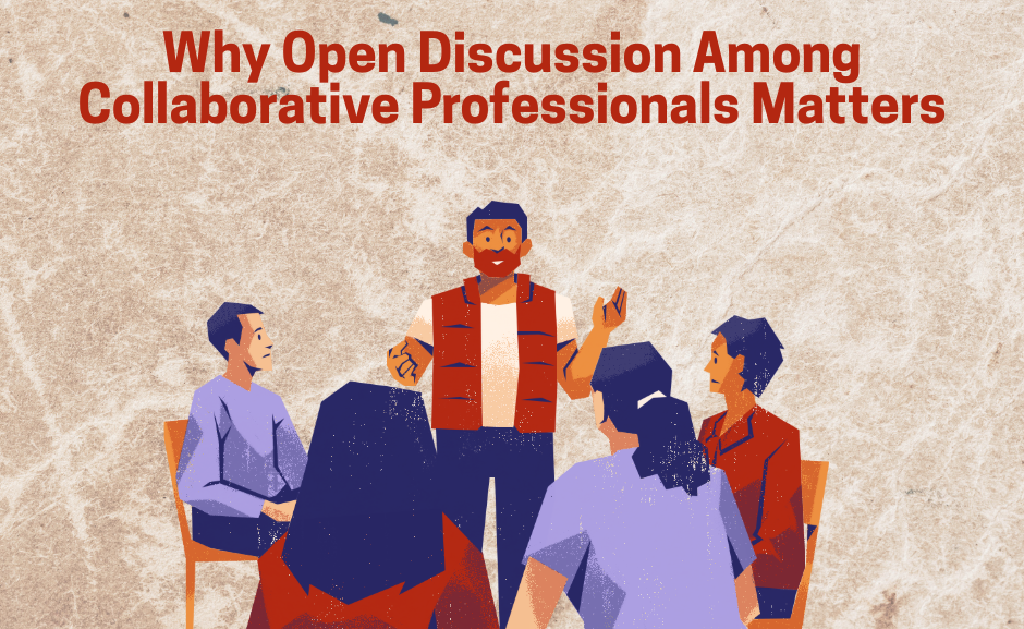 Why Open Discussion Among Collaborative Professionals Matters for the ...